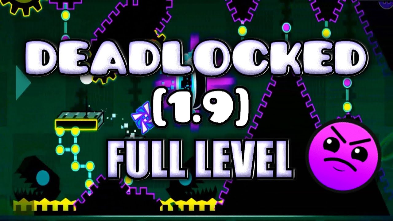 Geometry Dash [1.9] - Deadlocked - Full Level (2.0 Design) - YouTube