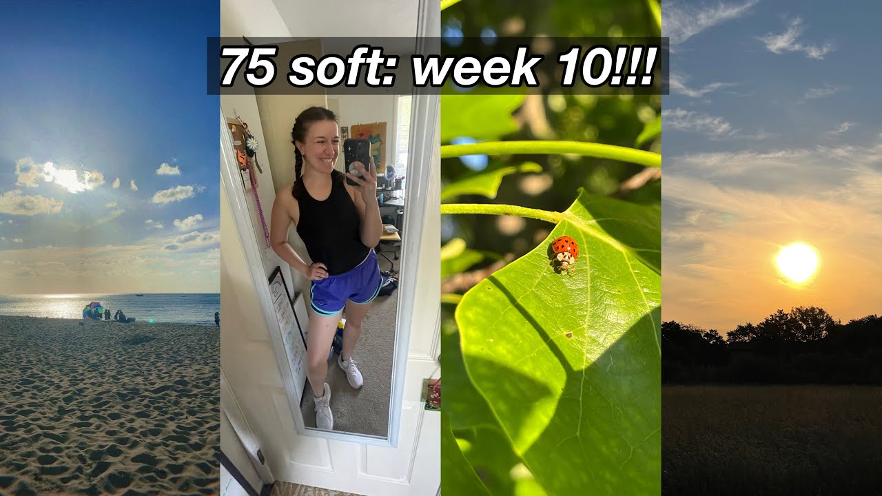 75 soft week 10: getting back into routine, trying goodles, and mental ...