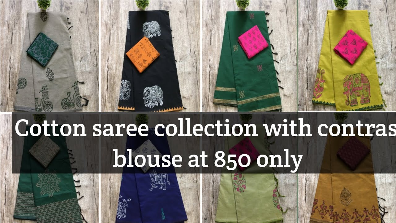 Cotton saree collection with contrast blouse at 850 only ...