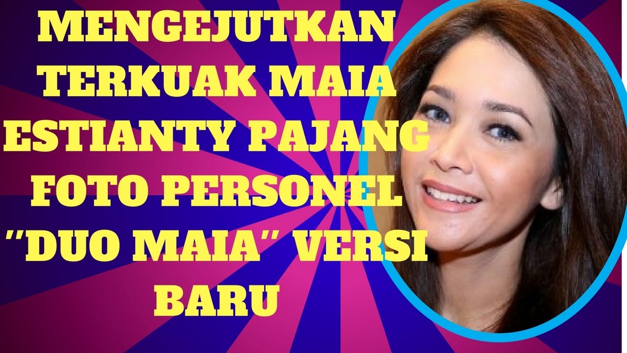 MENGEJUTKAN TERKUAK Maia Estianty Pajang Foto Personel Duo Maia Versi ...