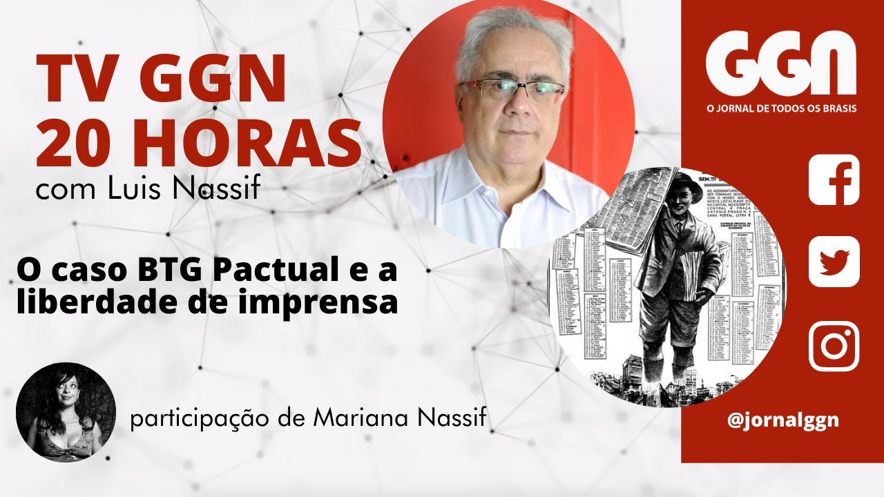 30.08.2020 | TV GGN 20h: O caso BTG Pactual e a liberdade de imprensa ...