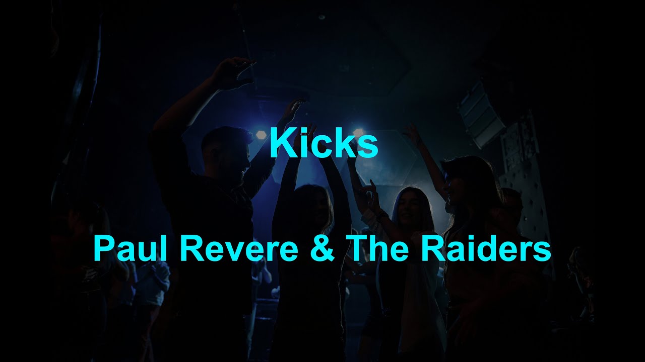 Kicks - Paul revere & The Raiders - with lyrics - YouTube