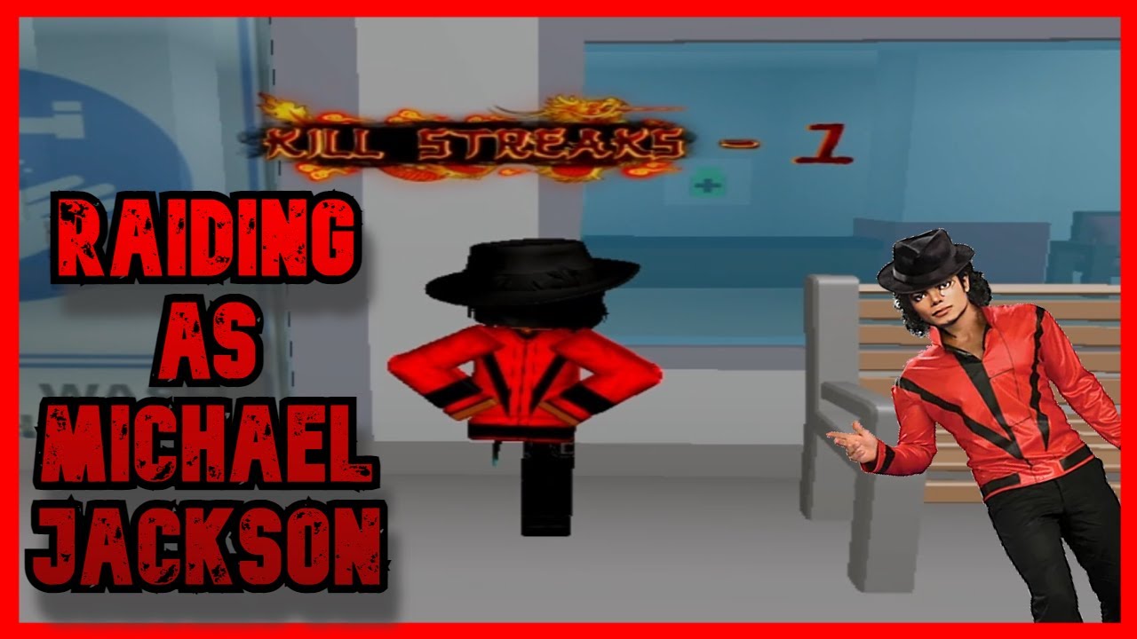 ☠️ Raiding As (MICHAEL JACKSON) In [Hood Modded] ☠️ - YouTube