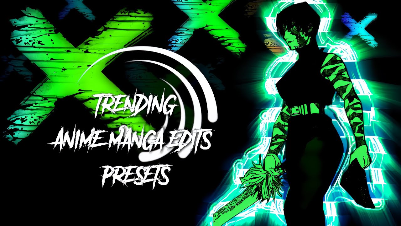TRENDING ANIME MANGA EDITS PRESETS | ALIGHT MOTION [MANGA|EDIT] - YouTube