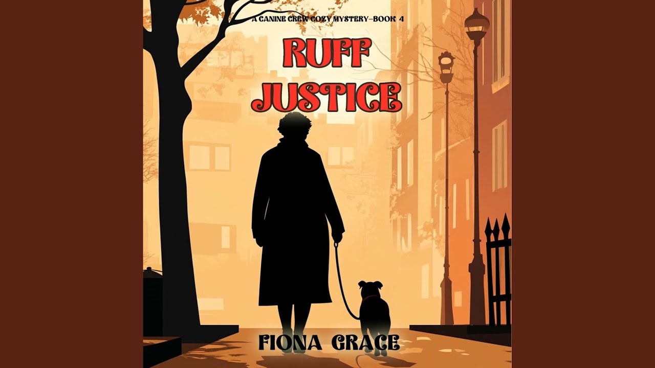 Chapter 24 - Ruff Justice (A Canine Crew Mystery—Book 4) - YouTube
