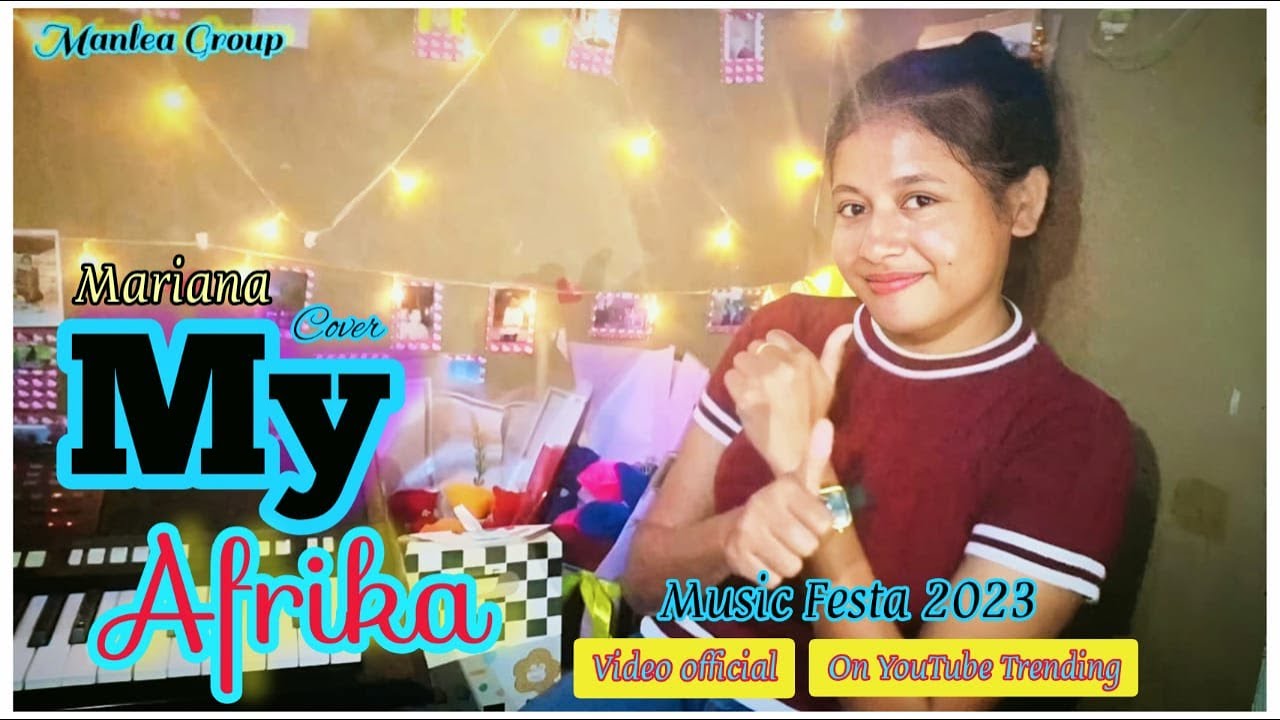 Musik Festa 2023 Lagu dansa terbaru MY AFRIKA cover by MARIANA - YouTube