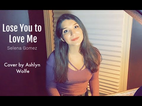 Lose You to Love Me - Selena Gomez - (Piano Cover by Ashlyn Wolfe ...
