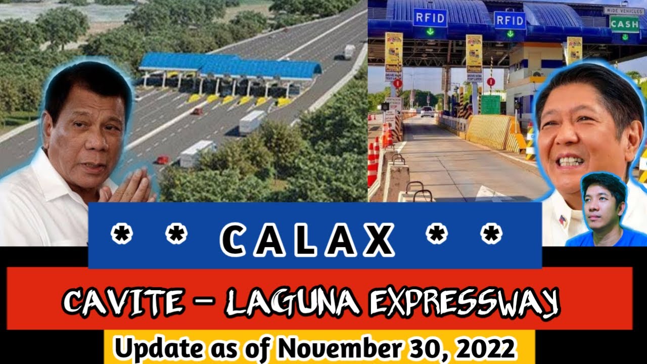 Cavite - Laguna Expressway | CALAX | Update as of November 30, 2022 ...