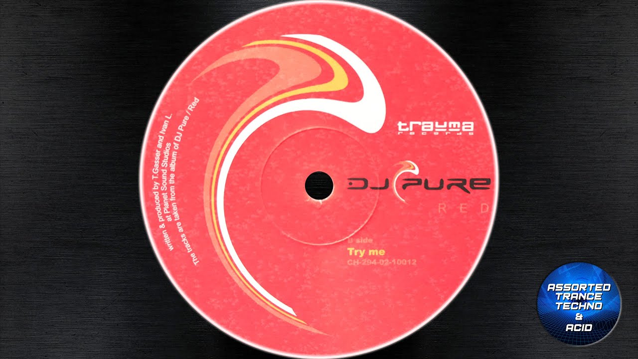 [Techno] DJ Pure - Try Me [Trauma Records] 2002 - YouTube