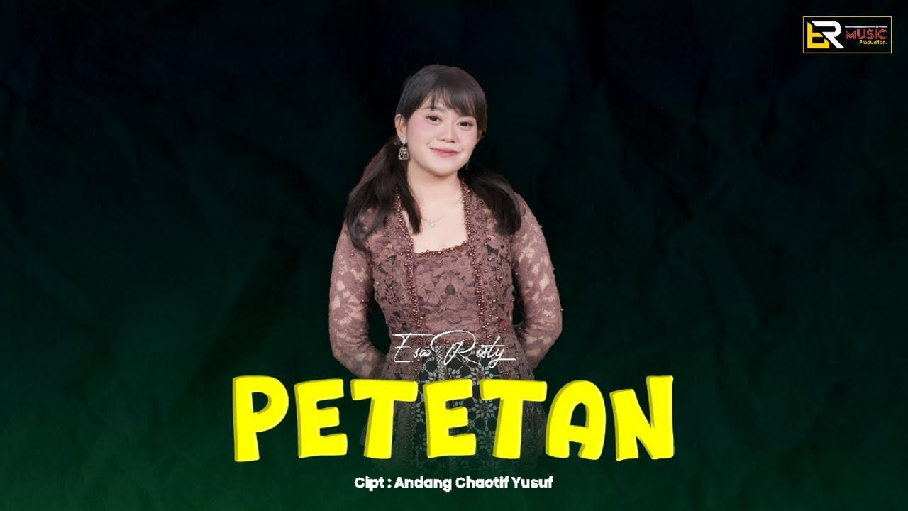 Esa Risty - Petetan ( Official Live Music ) Petetan yo kembang petetan ...