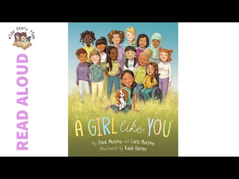 A Girl Like You by Frank & Carla Murphy - Story Time | READ ALOUD - YouTube