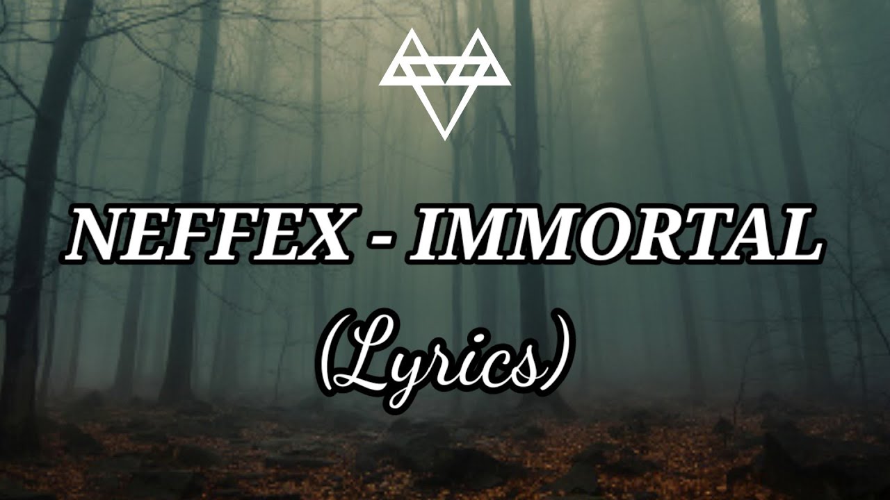Immortal - NEFFEX ( Lyrics ) | Non copyright - YouTube