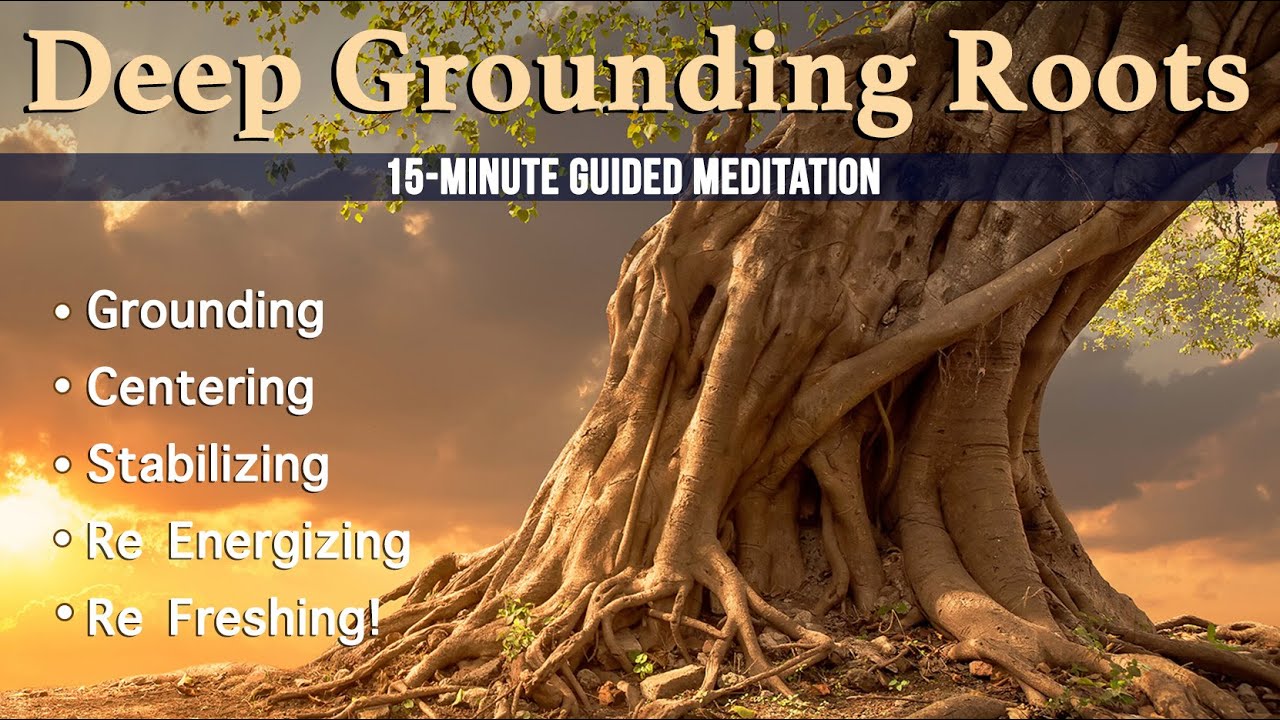 Deep Grounding Roots (15-Minute Guided Meditation) - YouTube