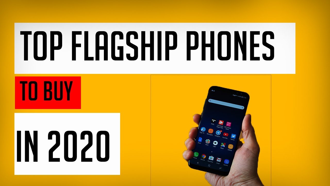 Best Flagship Smartphone To Buy In 2020 - YouTube