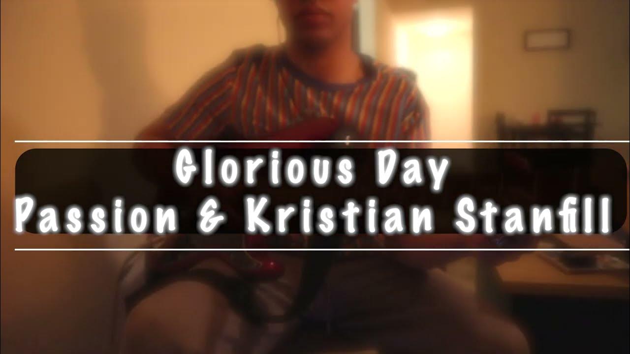 Glorious Day | Passion & Kristian Stanfill - YouTube