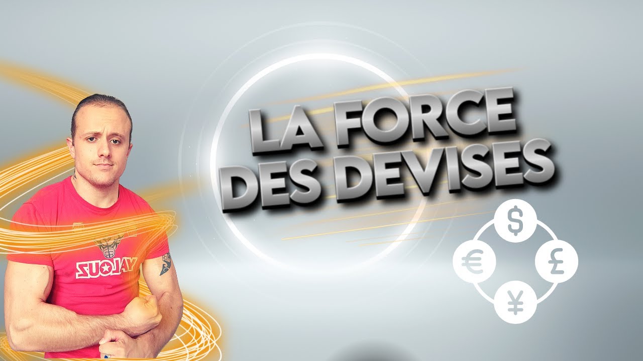 Comment Identifier La Force Des Devises (en 5 secondes) - YouTube