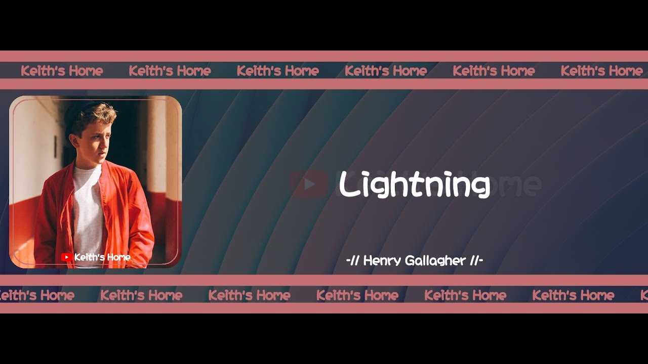 Henry Gallagher | Lightning【LYRICS】 - YouTube