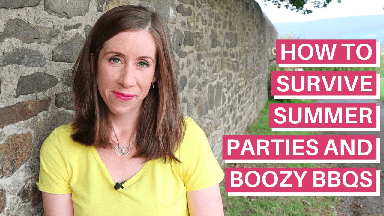 How To Survive Summer Parties And Boozy BBQs - YouTube