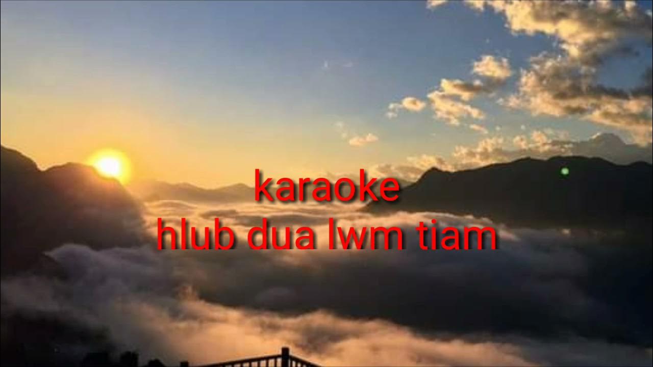 hlub dua lwm tiam.karaoke - YouTube