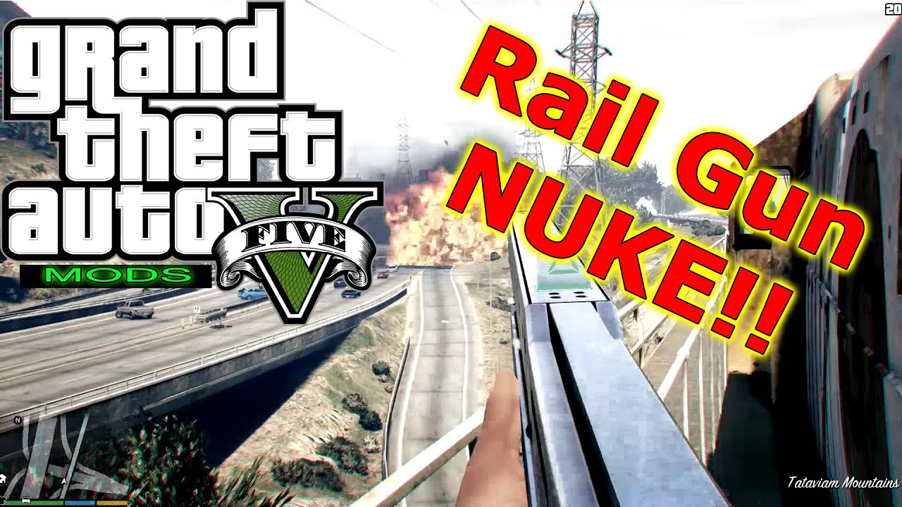 NUKE Rail Gun | Grand Theft Auto V (PC Mods) - YouTube