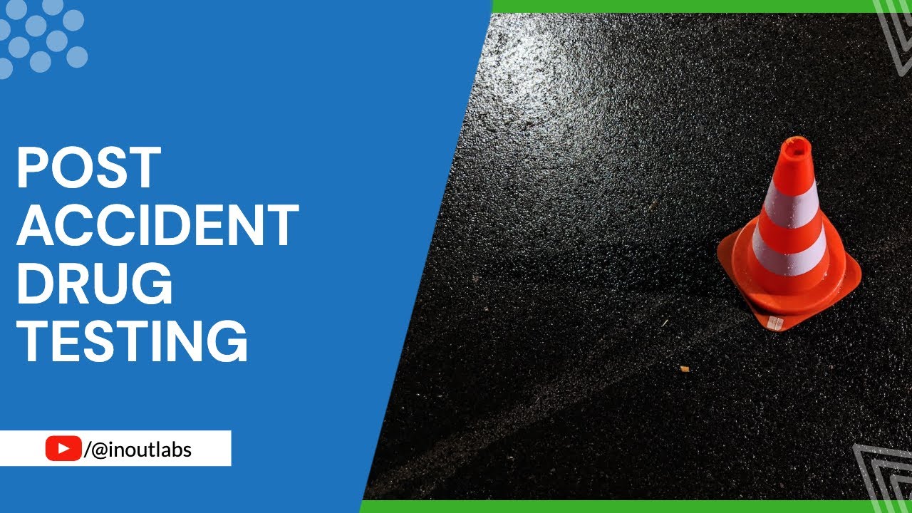 When to perform a post-accident drug or alcohol test? - YouTube