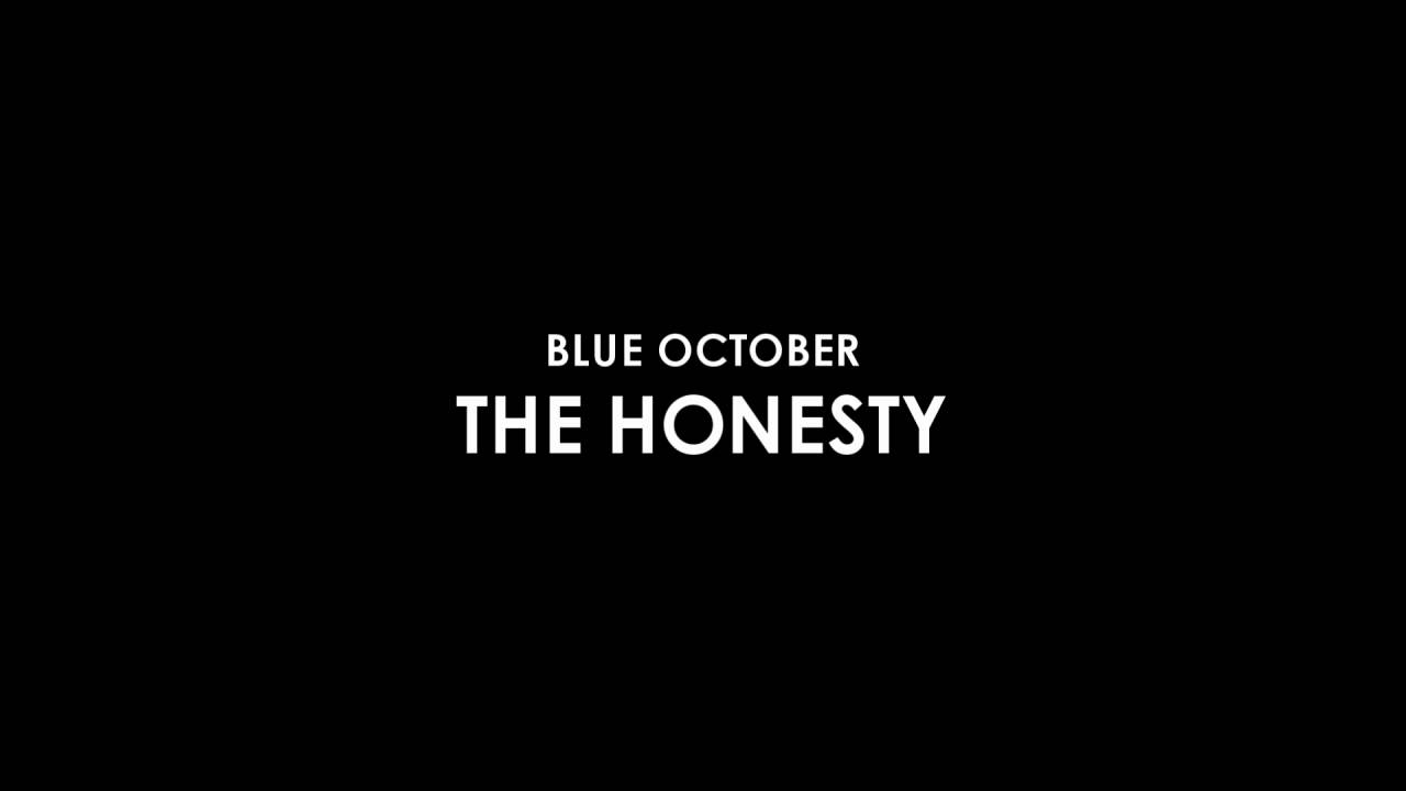 Blue October - The Honesty (HD) - YouTube