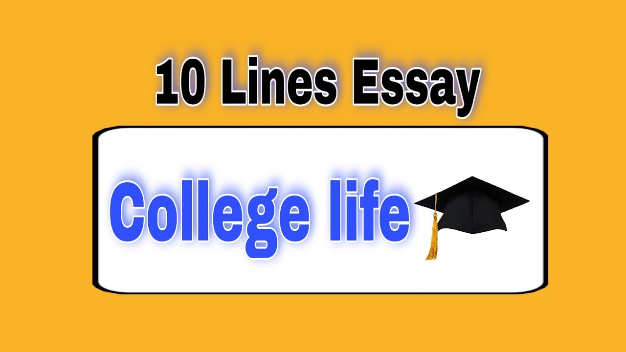 10 Lines Essay on College life || Essay on College life || Write Easy ...
