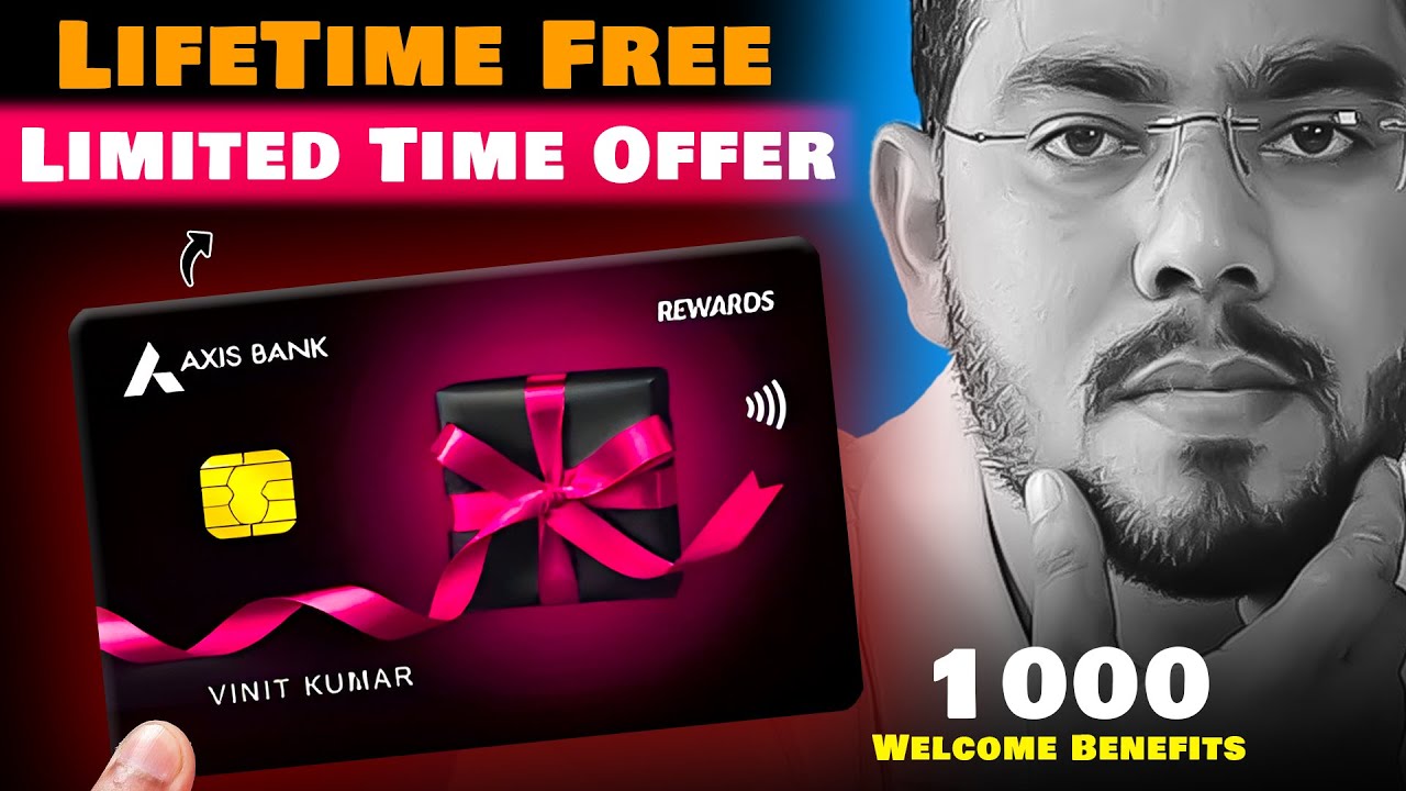 LifeTime Free! Axis Bank Rewards Credit Card💳 Full Benefits Explained🔥 ...