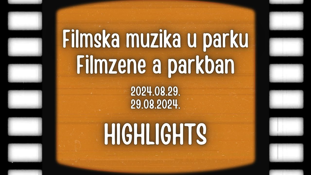 Filmska muzika u parku 29.08.2024. / Filmzene a parkban 2024.08.29 ...