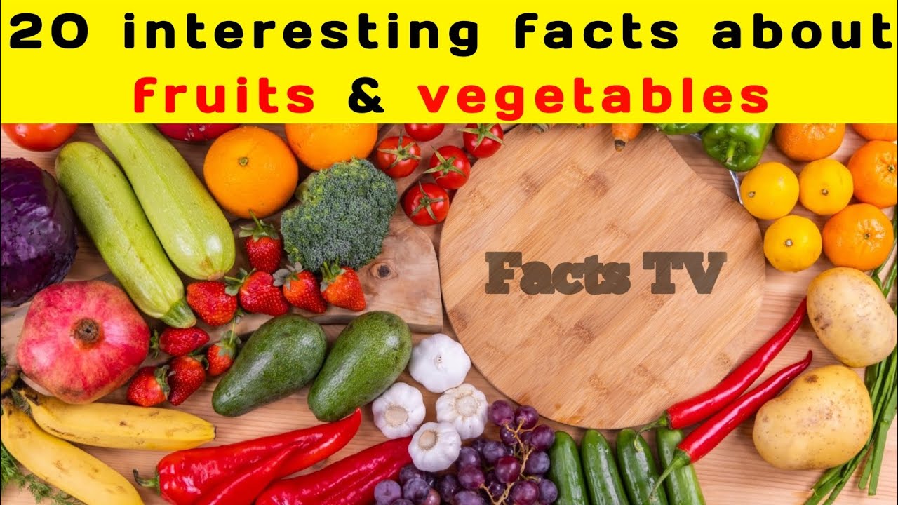 20 interesting facts about fruits and vegetables | #facts #video | 🥝🍎🥔🍒 ...