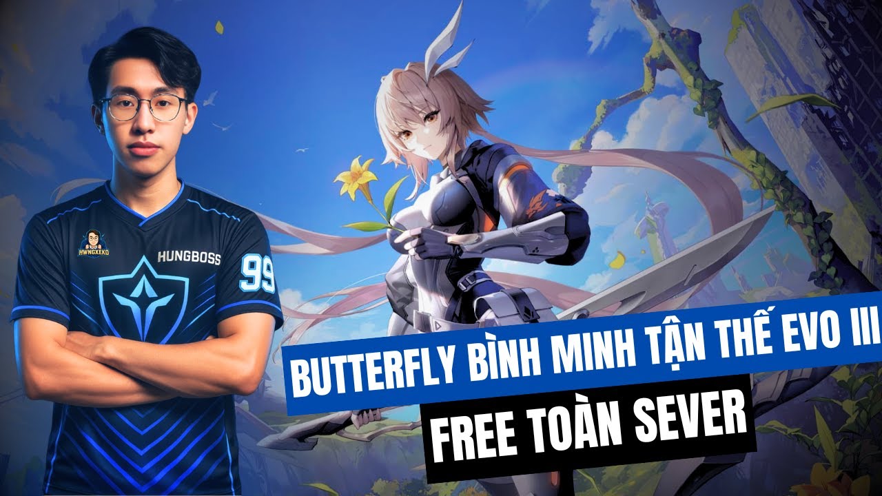 Trải Nghiệm Skin Butterfly Bình Minh Tận Thế EVO III FREE TOÀN SEVER ...