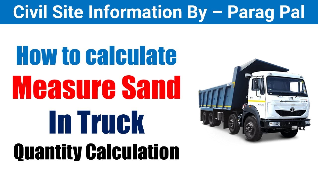How to measure sand in truck | Civil Site Knowledge | Sand Calculation ...