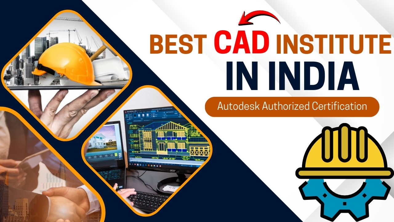 Best CAD Training Institute in India? | Autodesk Authorized ...