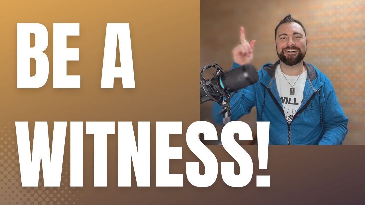 Be a witness!!! - YouTube