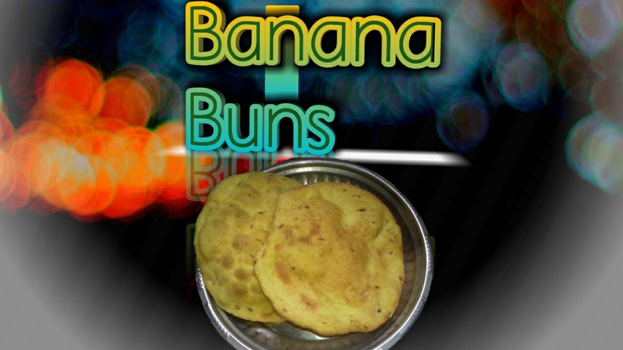 Banana Bans Recipe |How to make Banana Buns - YouTube