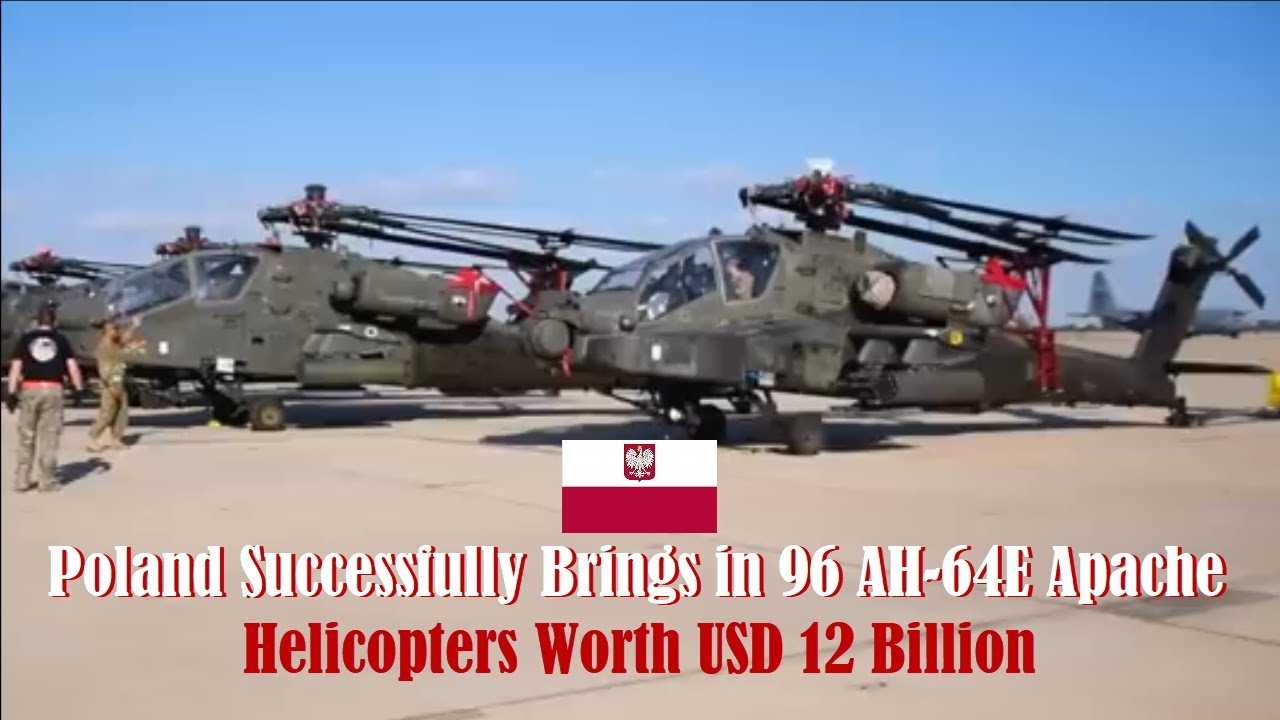 Poland Successfully Brings in 96 AH-64E Apache Helicopters Worth USD 12 ...