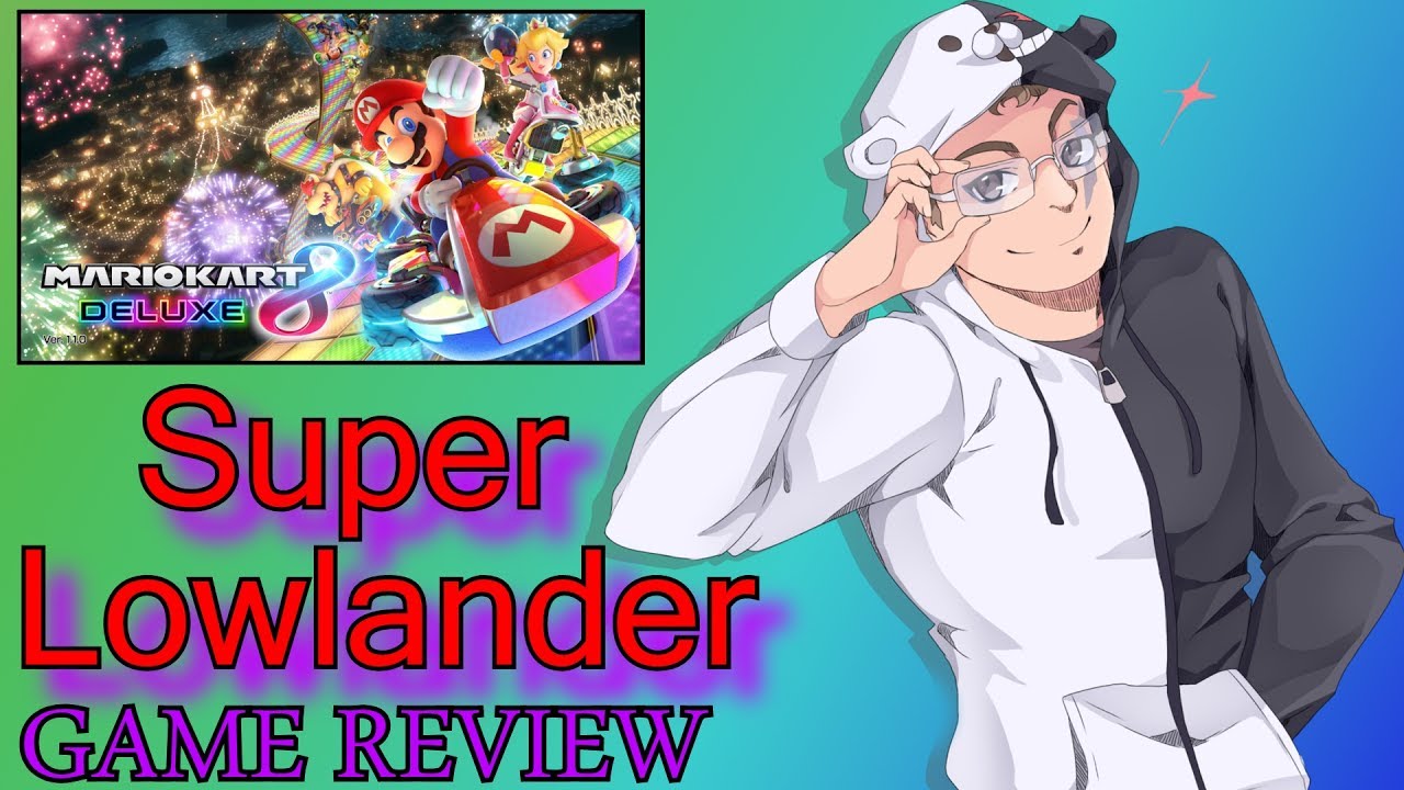 Super Lowlander - Mario Kart 8 Deluxe review - YouTube