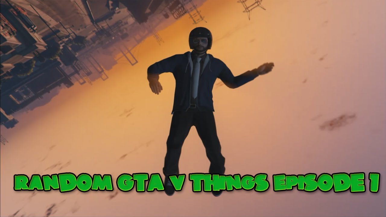 GTA V PC - Random Things Episode 1 - YouTube