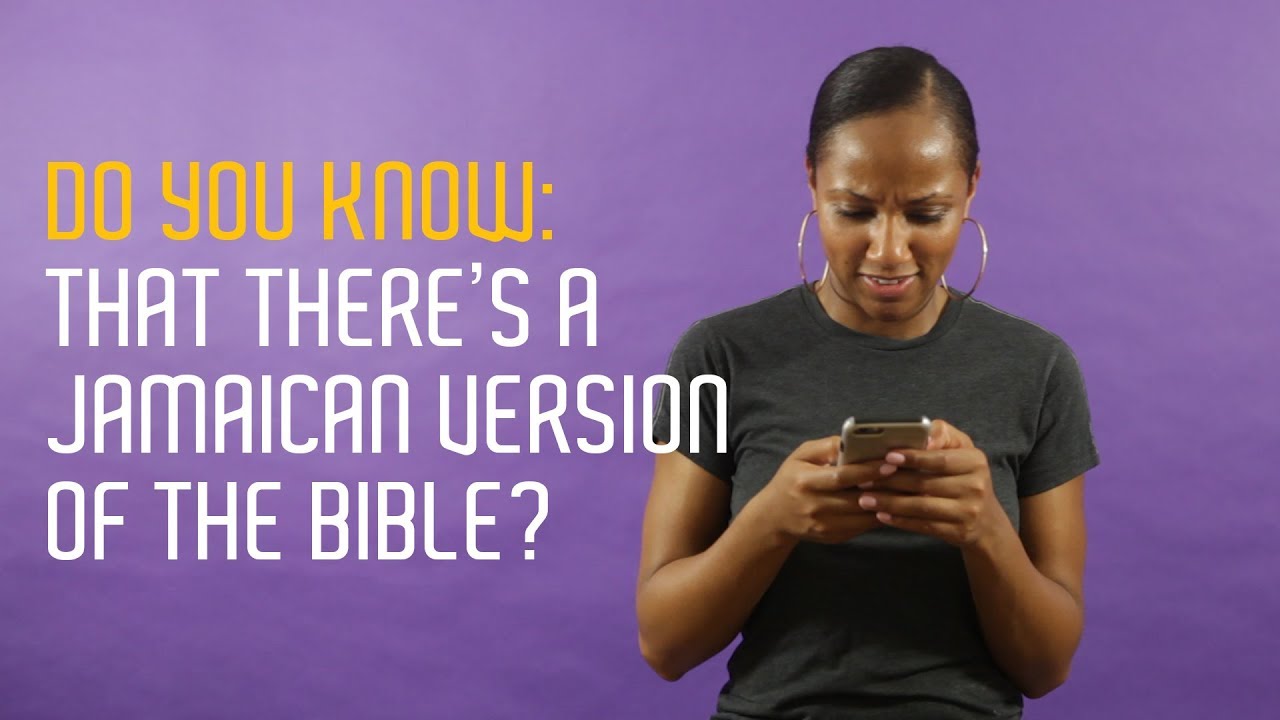 Do You Know: There's a Jamaican Version of the Bible - YouTube