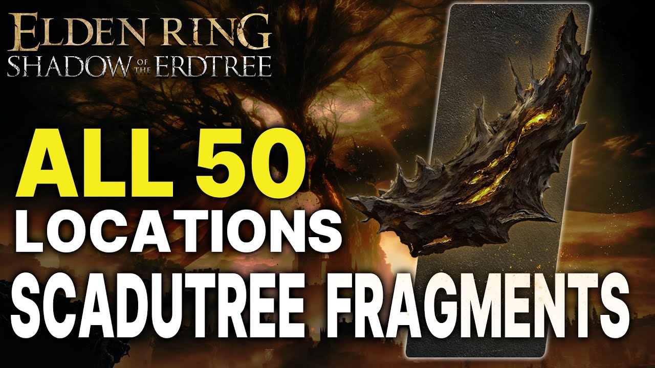 ELDEN RING: All 50 Scadutree Fragment Locations (Shadow of the Erdtree ...
