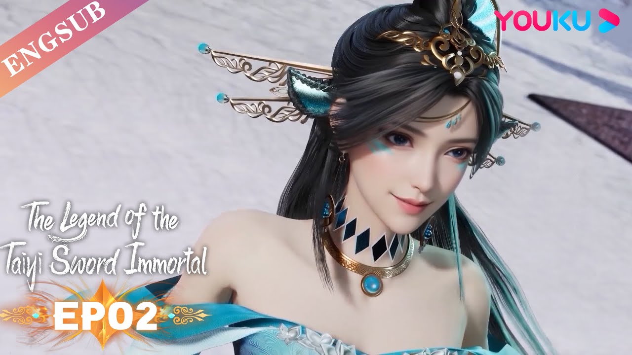 【The Legend of the Taiyi Sword Immortal】EP02 | Chinese Immortal Anime ...