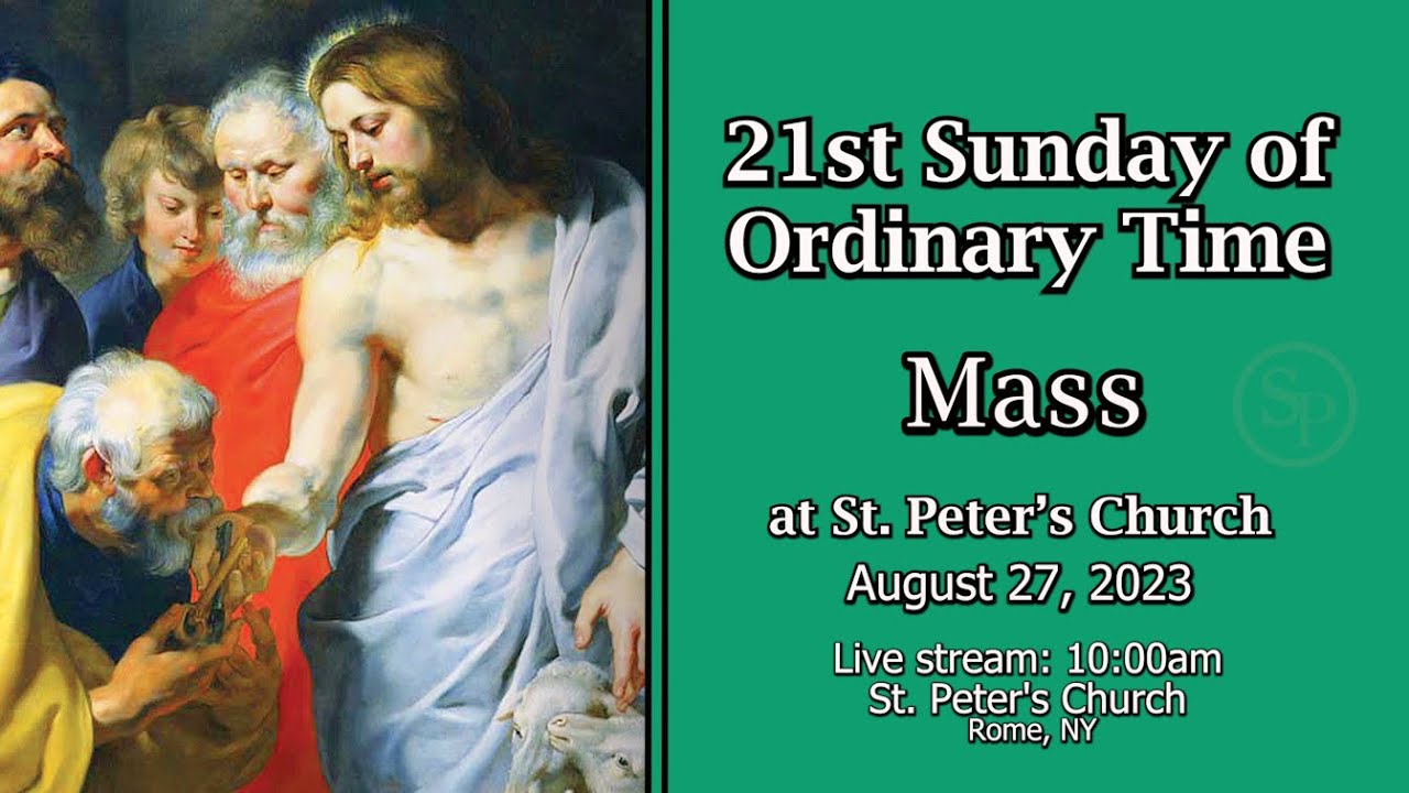 21ST SUNDAY OF ORDINARY TIME MASS from ST PETERS CHURCH - YouTube