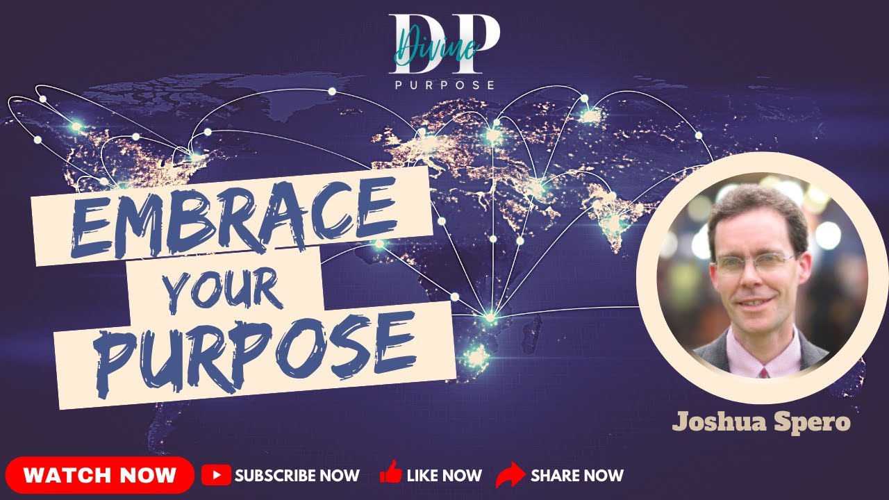 The Divine Purpose Podcast Ep 40 with Josh Spero - YouTube