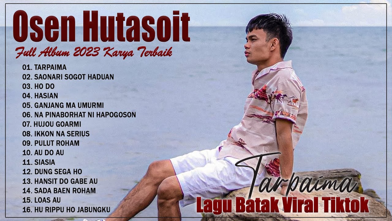 Osen Hutasoit Full Album 2023 Karya Terbaik || Lagu Batak Galau ...