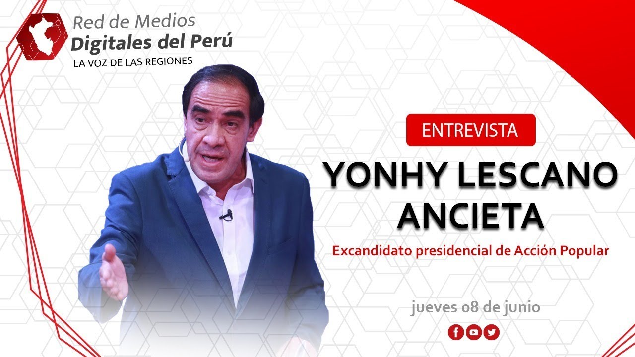 🔴 Red de Medios: Entrevista a Yonhy Lescano, excandidato presidencial ...