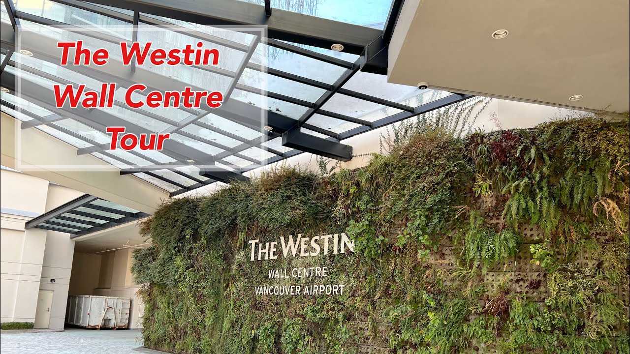 The Westin Hotel Wall Centre Vancouver International Airport YVR ...