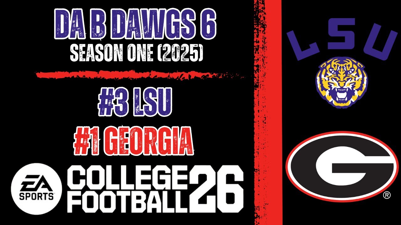 DA B DAWGS 6: #3 LSU @ #1 Georgia (Season 1) - YouTube