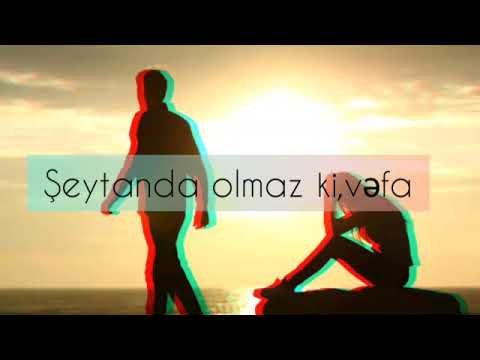 Şeytanda olmaz ki vəfa