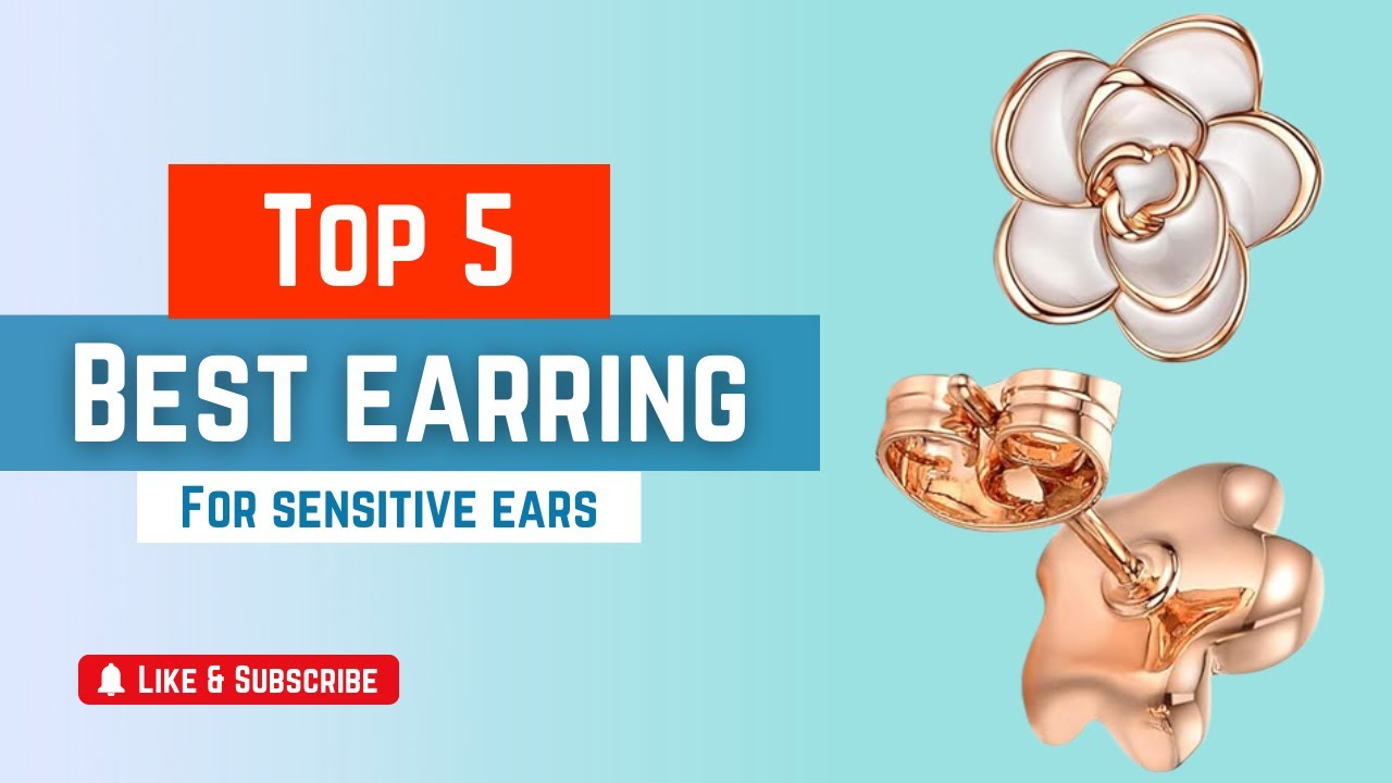 Top 5 Best Earrings for Sensitive Ears - YouTube