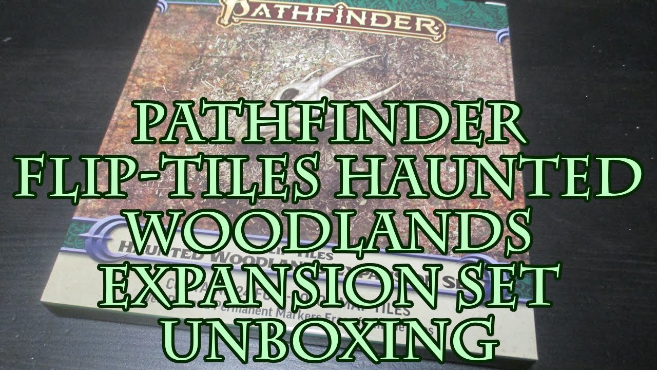 Pathfinder Flip-Tiles Haunted Woodlands Expansion Set Unboxing - YouTube